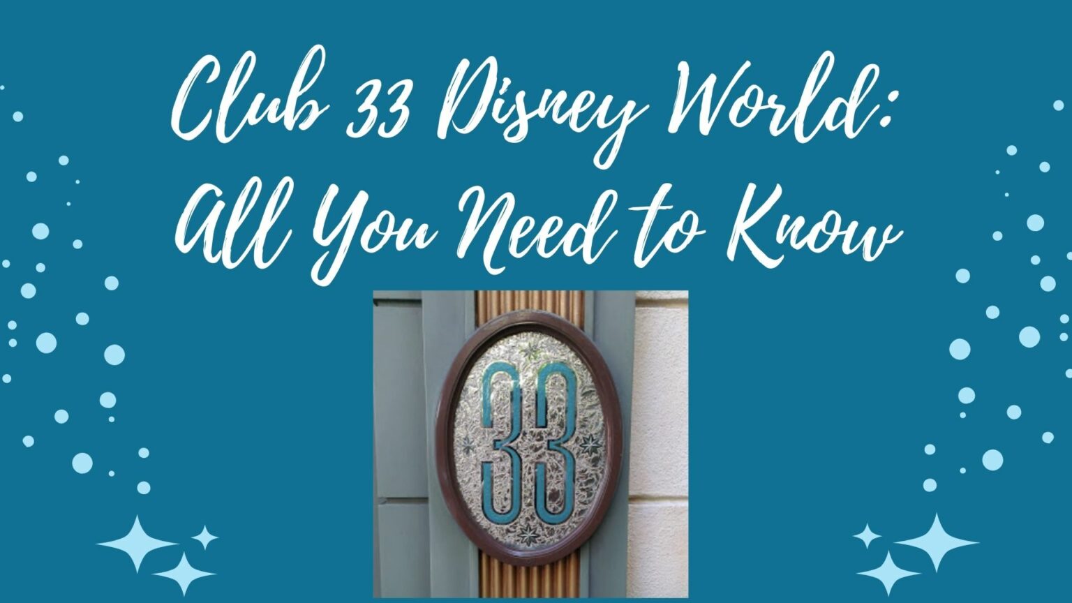 Club 33 Disney World: All You Need to Know - Pixie Dust and Passports