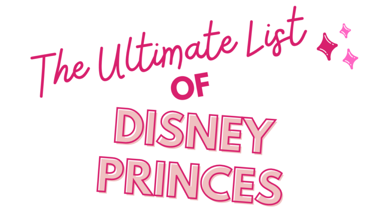 Disney Princes List: The Ultimate Rundown of Disney Men!