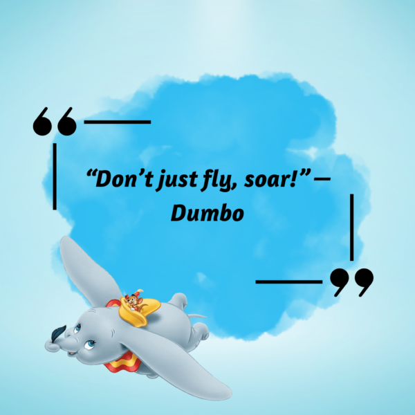 30 Best Dumbo Quotes to Make You Smile - Pixie Dust and Passports
