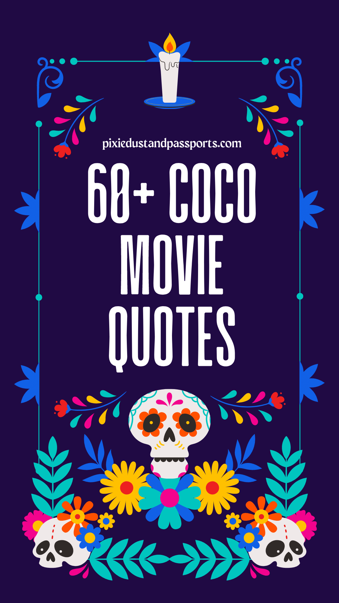 60+ Best Coco Movie Quotes - Pixie Dust and Passports