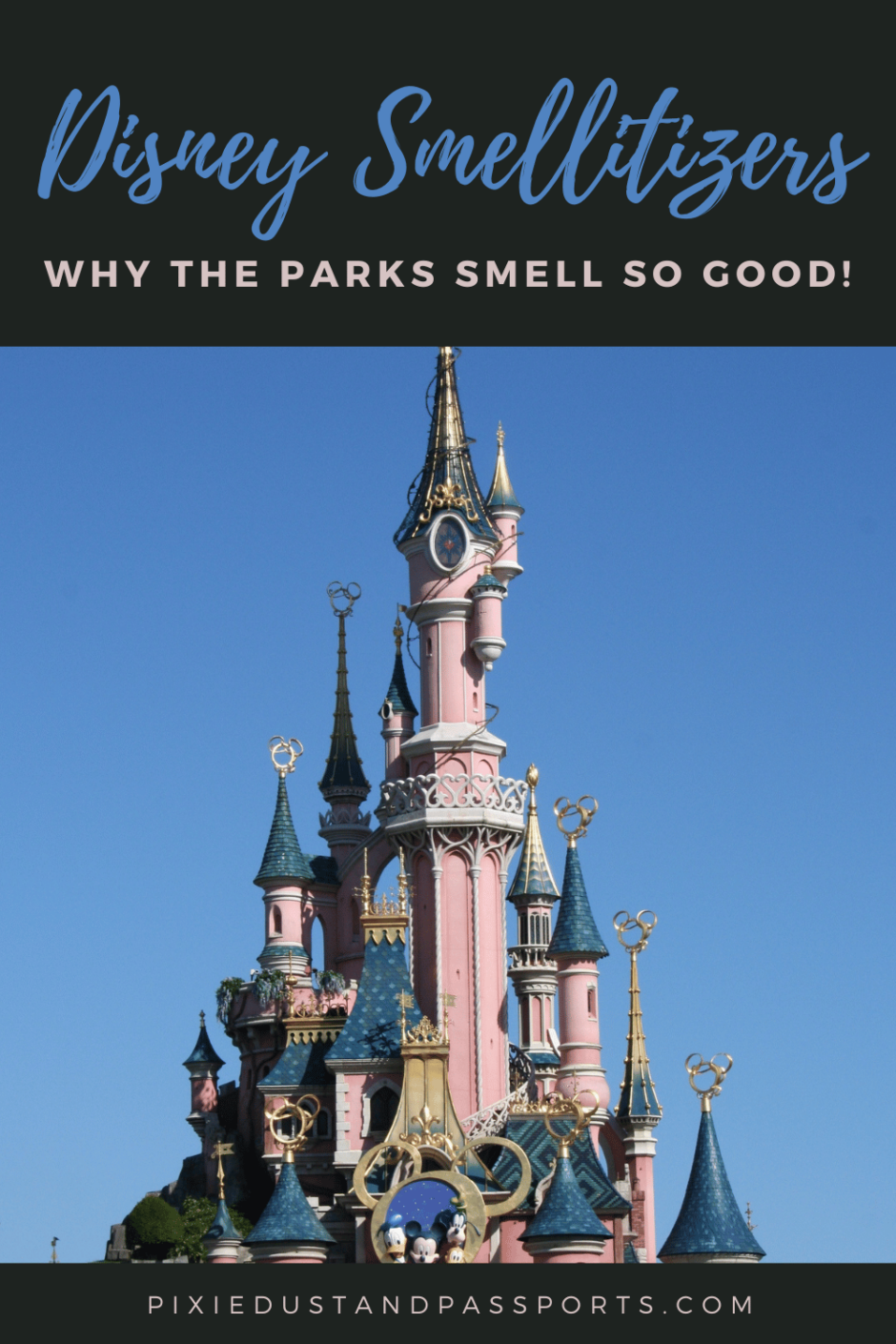 Disney Smellitizers: Why the Disney Parks Smell SO Good!