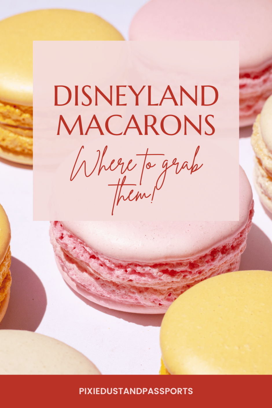 Disneyland Macarons: The Flavors You NEED to Try