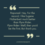 43 Flynn Rider Quotes That'll Make You Chuckle!