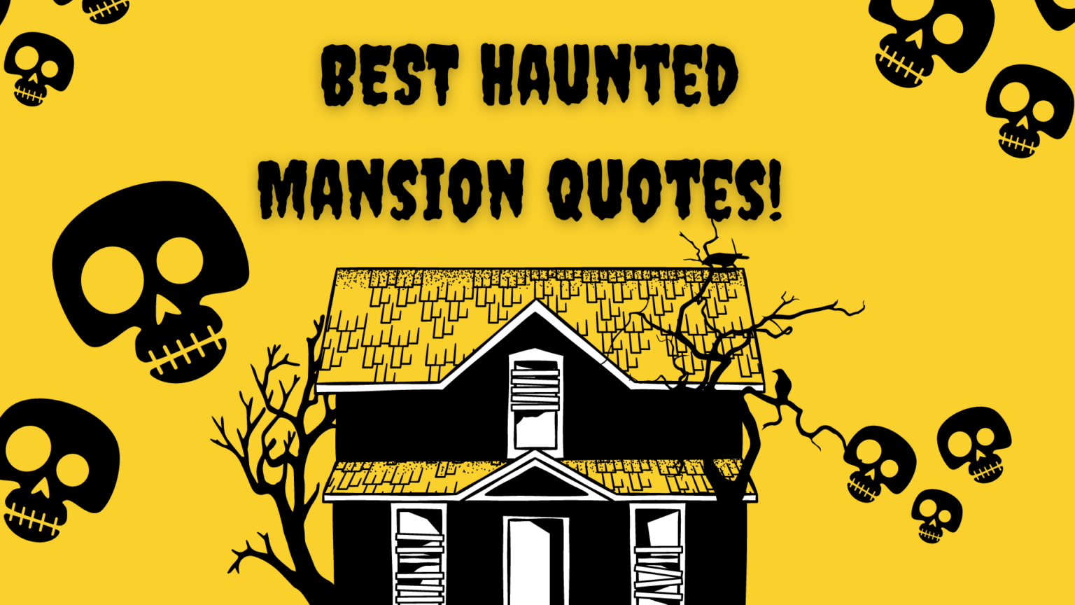 150 Spooky Haunted Mansion Quotes (All Movies + Rides!)