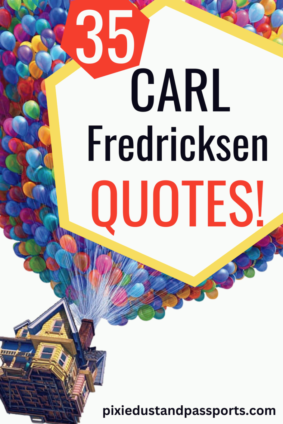 35 Iconic Carl Fredricksen Quotes From Up! - Pixie Dust and Passports